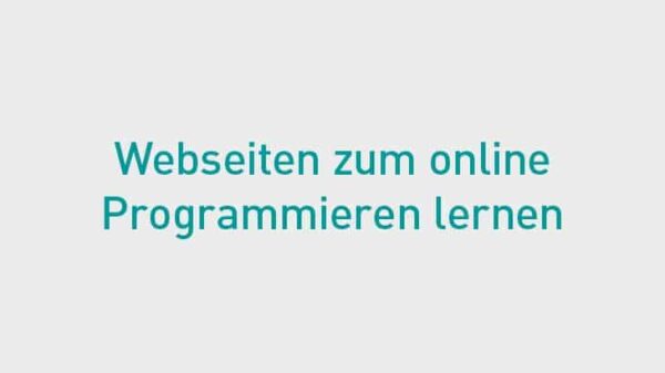 11 Webseiten zum online Programmieren lernen
